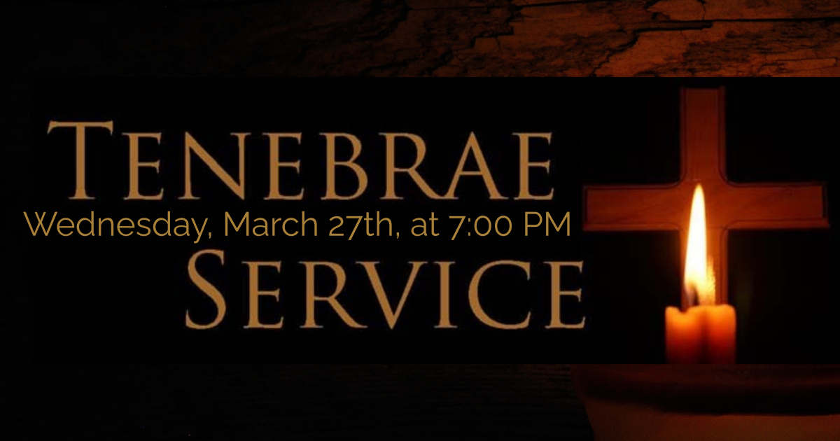Tenebrae Service, March 27th at 7:00 PM - Holy Innocents' Episcopal Church